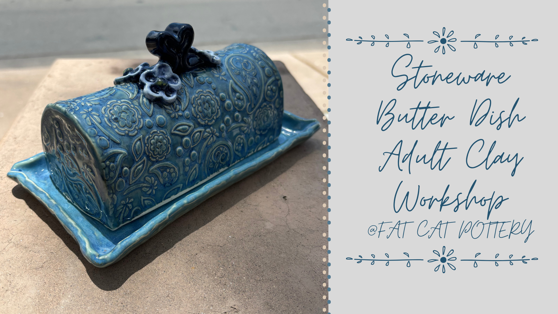 Stoneware Butter Dish Adult Clay Workshop | Fat Cat Pottery