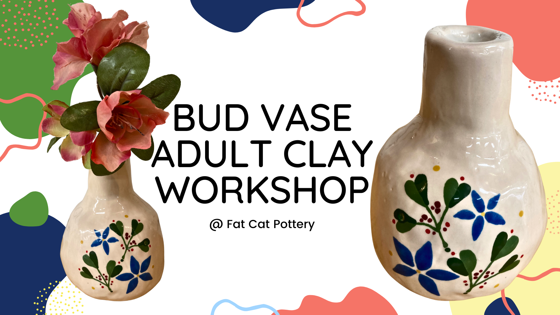 Bud Vase Adult Clay Workshop (Wednesday) | Fat Cat Pottery